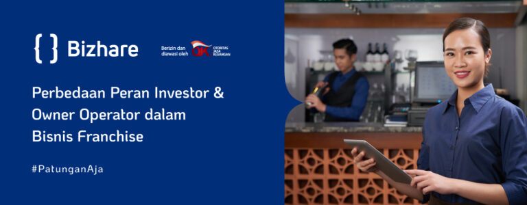 Perbedaan Peran Investor & Owner Operator di Bisnis Franchise