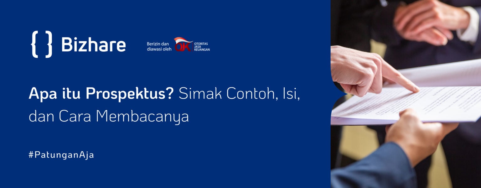 Apa itu Prospektus? Simak Contoh, Isi, dan Cara Membacanya