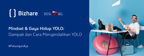 Mindset & Gaya Hidup YOLO: Dampak & Cara Mengendalikannya
