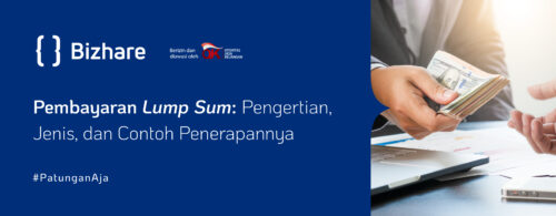 Pembayaran Lump Sum: Pengertian, Jenis, Contoh Penerapannya
