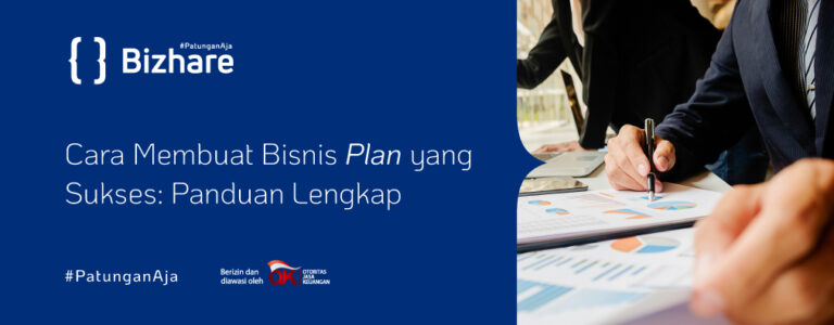 Cara Membuat Bisnis Plan yang Sukses: Panduan Lengkap