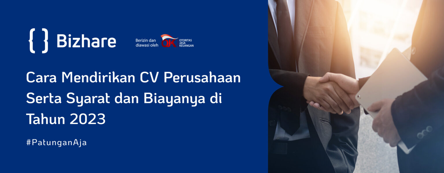 Cara Mendirikan CV, Syarat, & Biayanya Tahun 2023