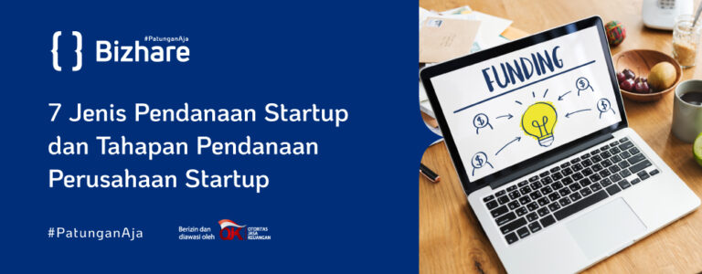 7 Jenis Pendanaan Startup & Tahapan Pendanaannya, Lengkap!