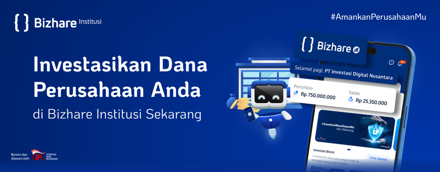 Bizhare Institusi: Investasikan Dana Perusahaan Anda