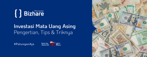 Investasi Mata Uang Asing: Pengertian, Tips & Triknya