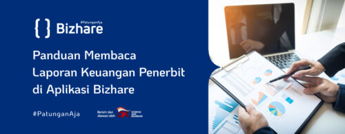 Panduan Membaca Laporan Keuangan Penerbit di Aplikasi Bizhare