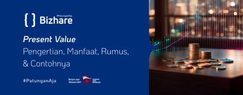Present Value: Pengertian, Manfaat, Rumus, & Contohnya