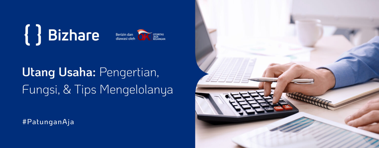 Utang Usaha: Pengertian, Fungsi, & Tips Mengelolanya