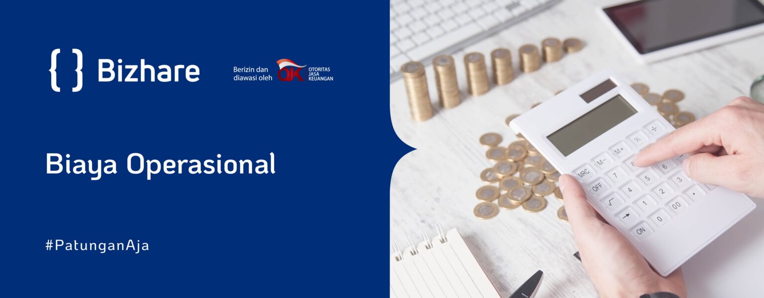 Biaya Operasional: Pengertian, Jenis, Cara Mengelolanya