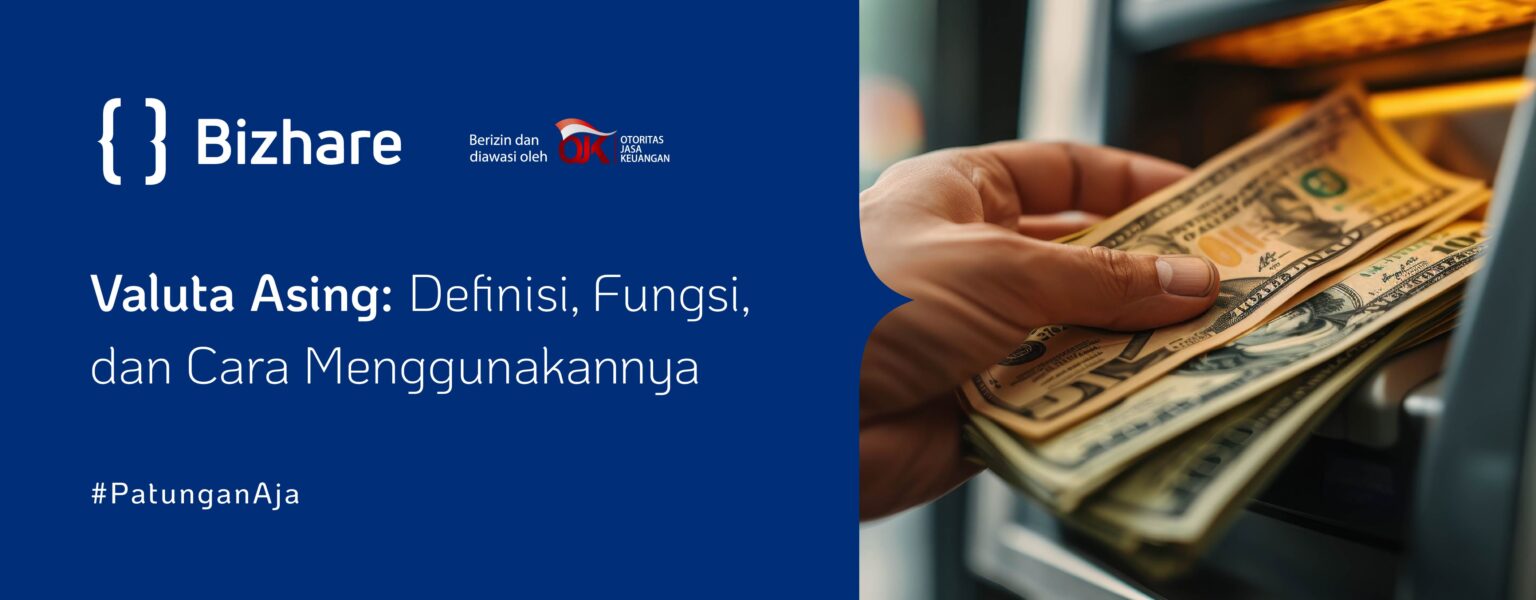 Valuta Asing: Definisi, Fungsi, dan Cara Menggunakannya
