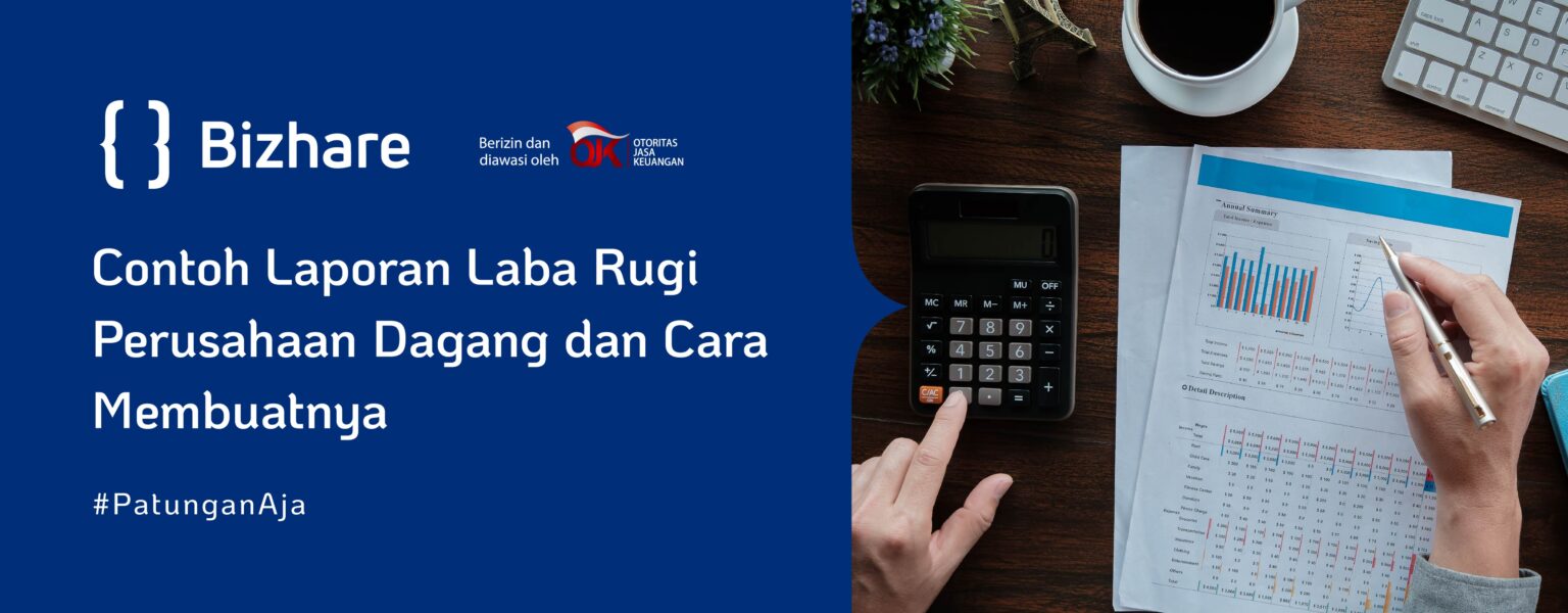 Contoh Laporan Laba Rugi Perusahaan Dagang dan Cara Membuatnya